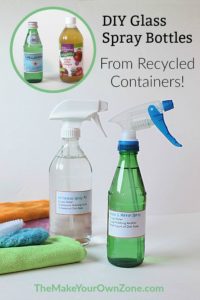 DIY Glass Spray Bottles For Homemade Cleaners - The Make Your Own Zone