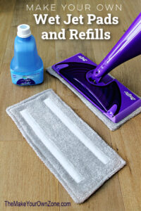 DIY Swiffer Wet Jet Pads and Refills